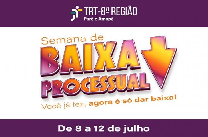 TRT-8 promove a Terceira Semana da Baixa Processual - CSJT2 - CSJT